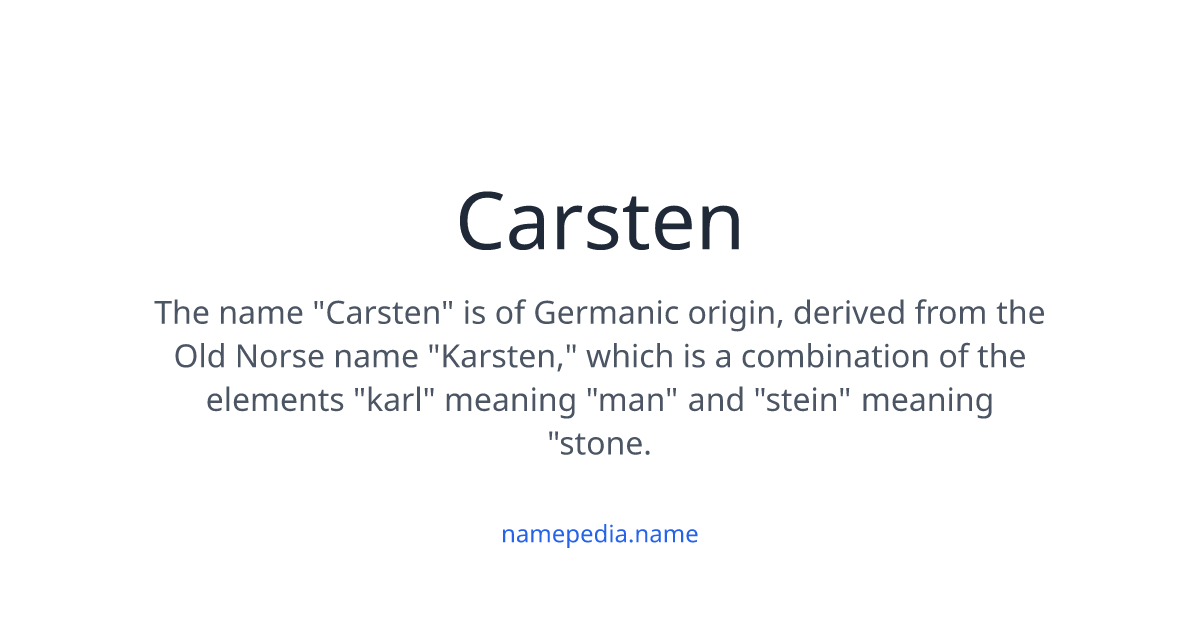 Carsten - Meaning, Nicknames, Origins and More | Namepedia