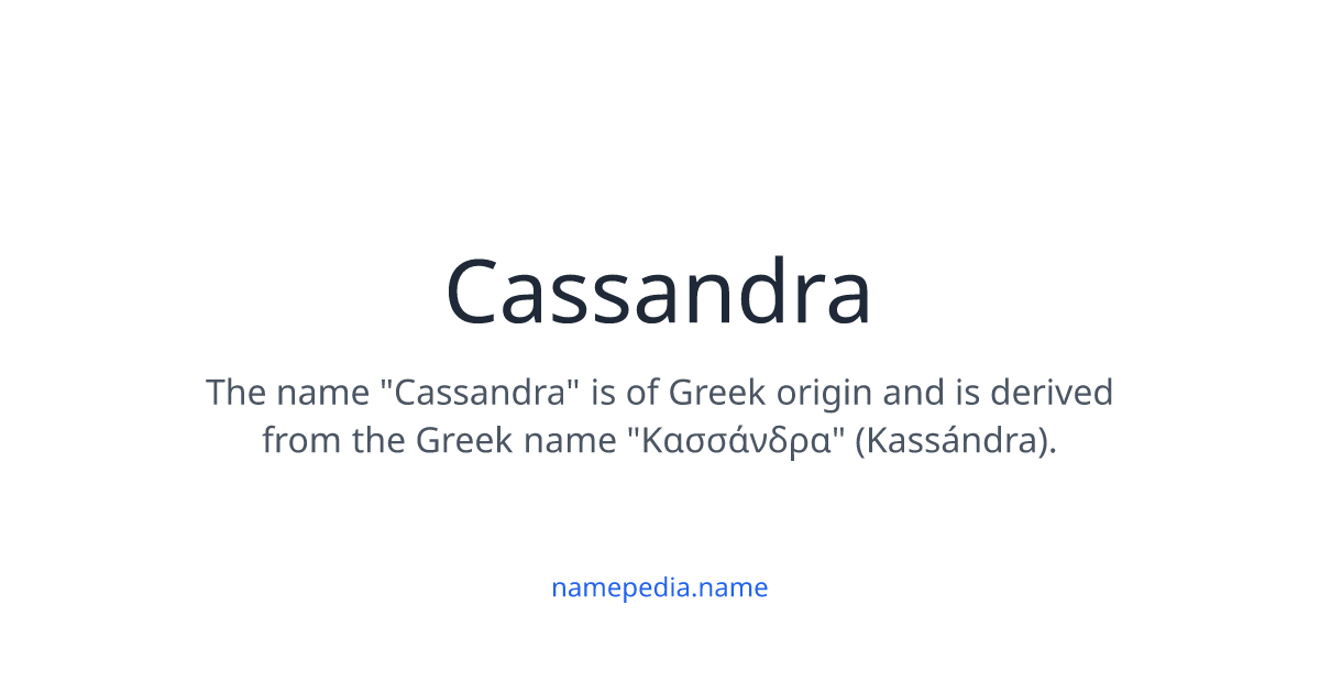 Cassandra - Meaning, Nicknames, Origins and More | Namepedia