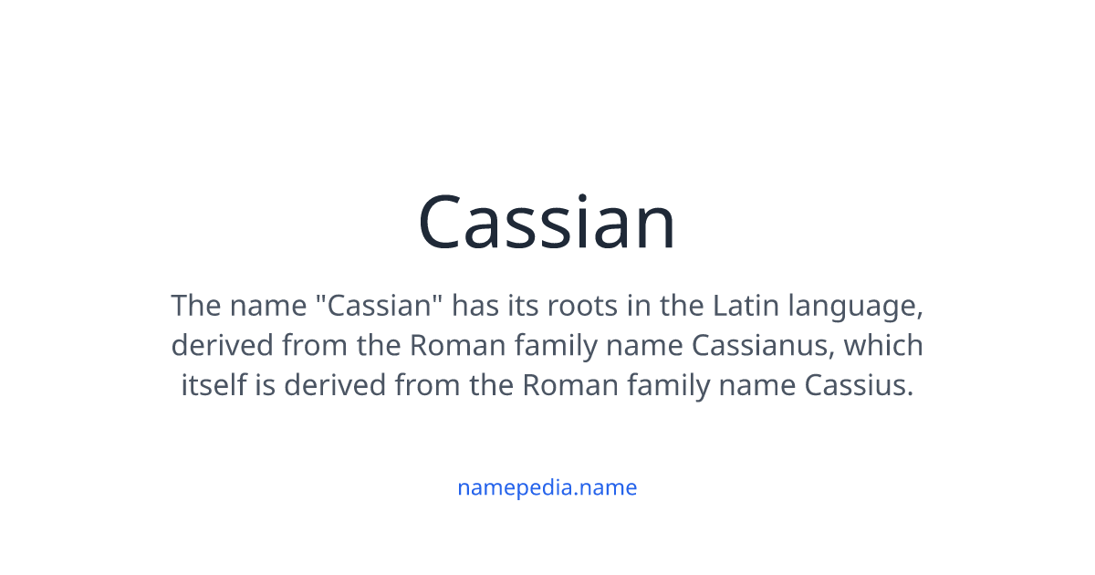 Cassian Meaning, Origin, Nicknames & Popularity | Namepedia