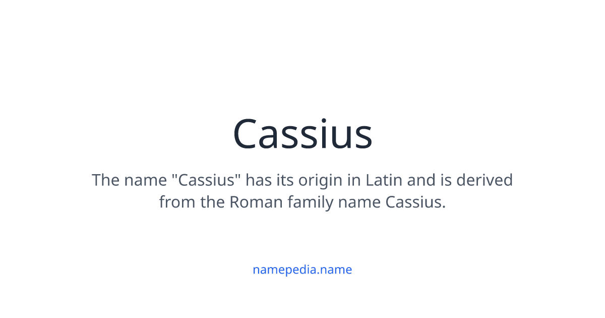 Cassius - Meaning, Nicknames, Origins and More | Namepedia