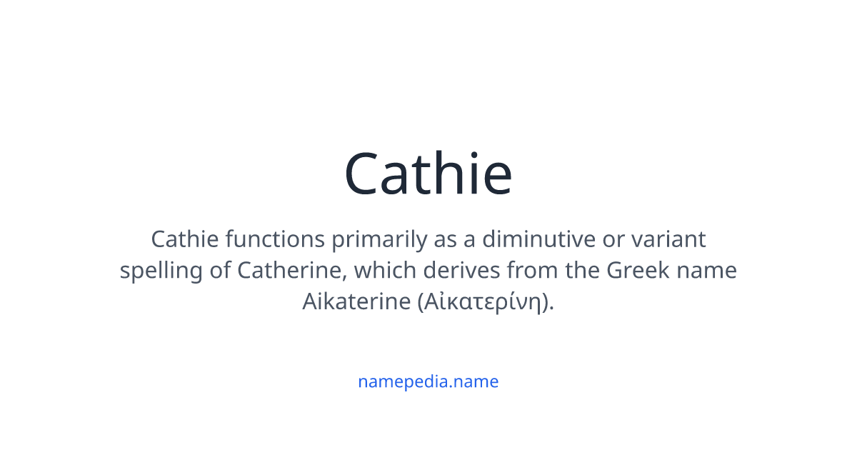 Cathie Meaning, Origin, Nicknames & Popularity | Namepedia