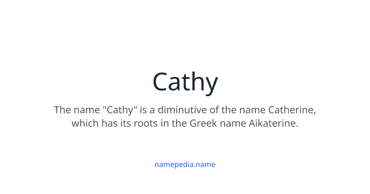 Cathy Meaning, Origin, Nicknames & Popularity | Namepedia