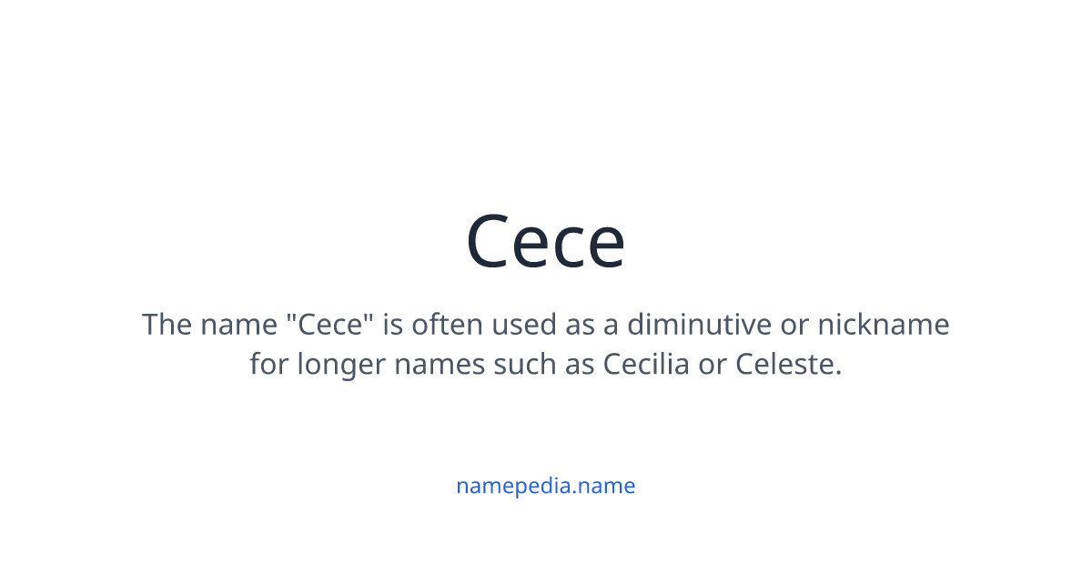 Cece - Meaning, Nicknames, Origins and More | Namepedia