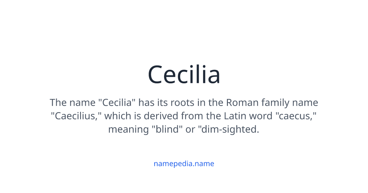 Cecilia - Meaning, Nicknames, Origins and More | Namepedia