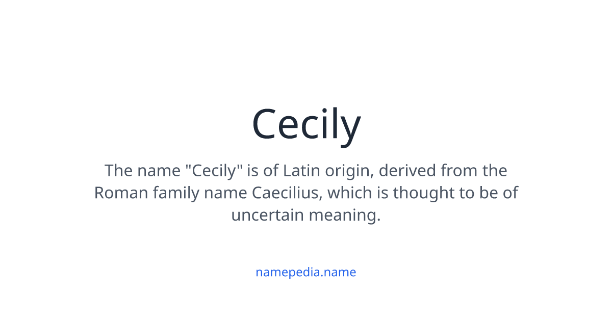 Cecily - Meaning, Nicknames, Origins and More | Namepedia