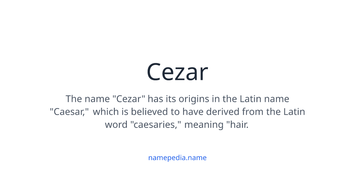 Cezar - Meaning, Nicknames, Origins and More | Namepedia