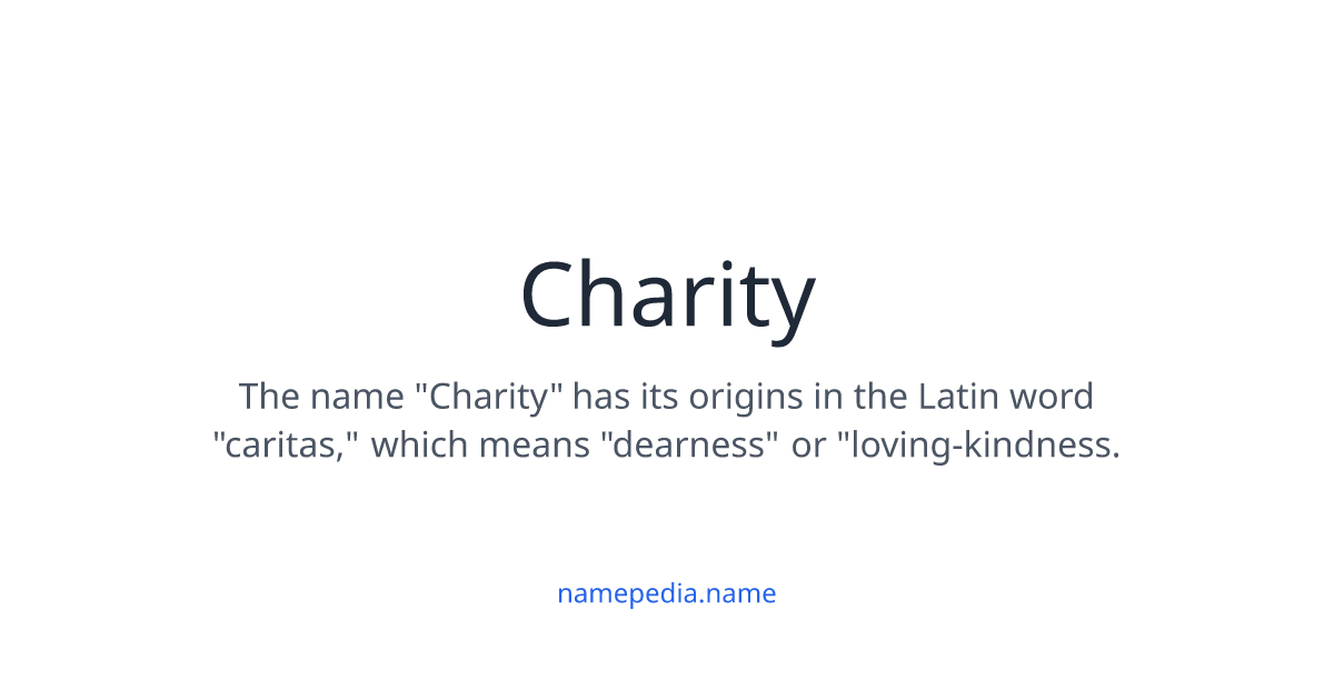 Charity - Meaning, Nicknames, Origins and More | Namepedia