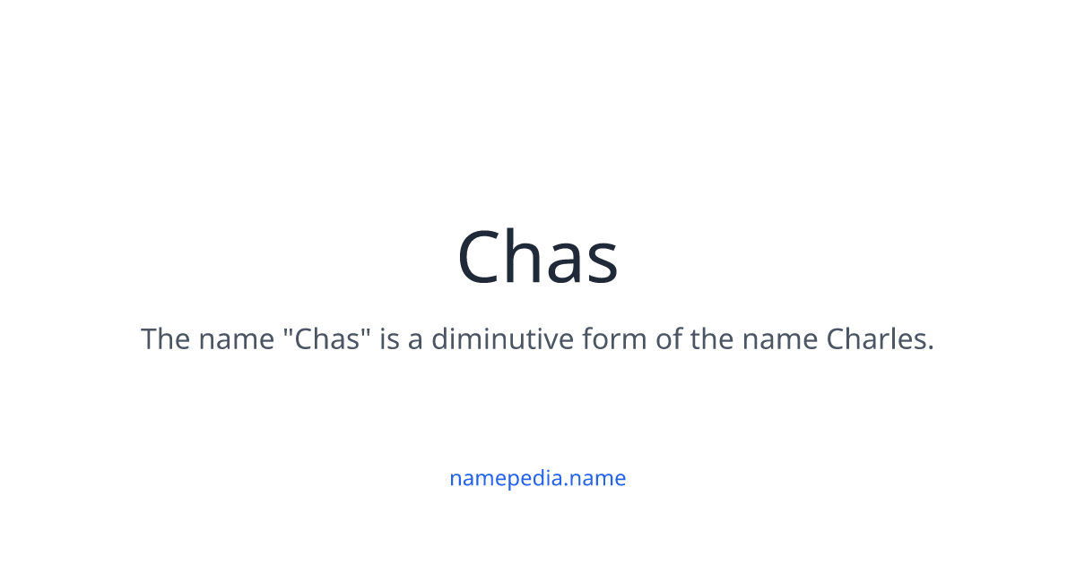 Chas Meaning, Origin, Nicknames & Popularity | Namepedia