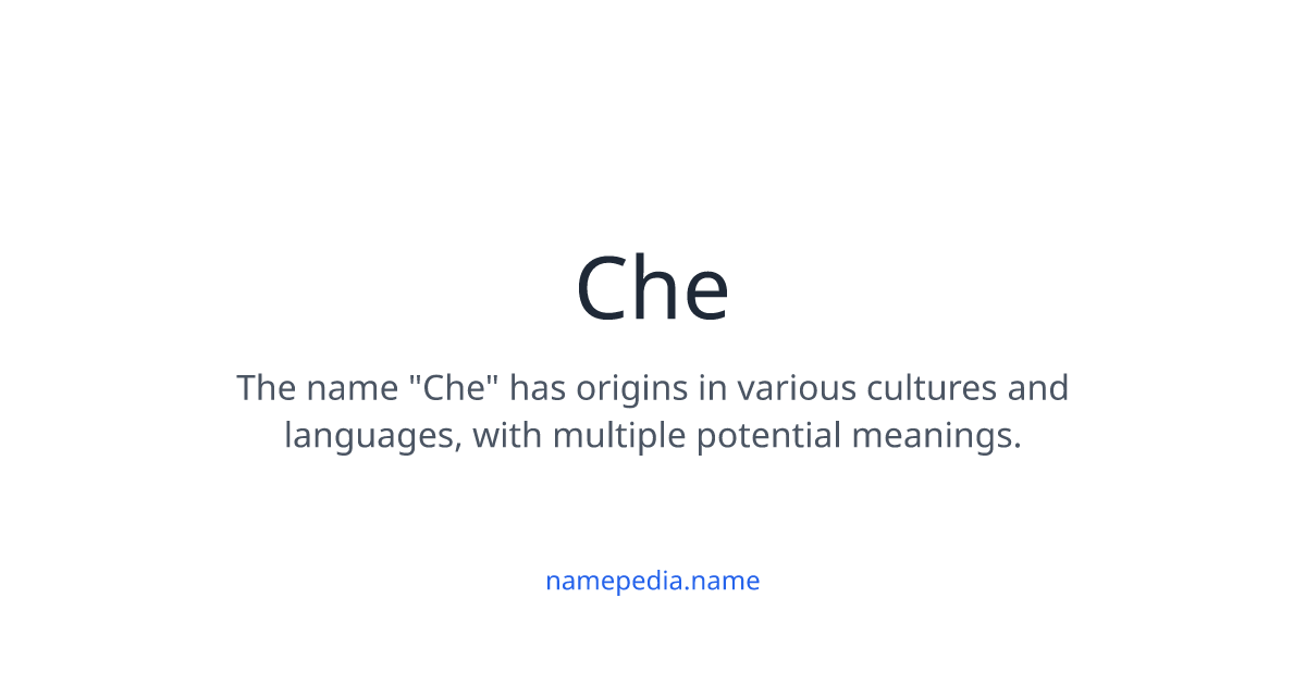 Che Meaning, Origin, Nicknames & Popularity | Namepedia