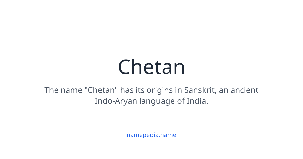 Chetan - Meaning, Nicknames, Origins and More | Namepedia