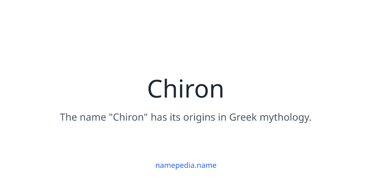 Chiron - Meaning, Nicknames, Origins and More | Namepedia