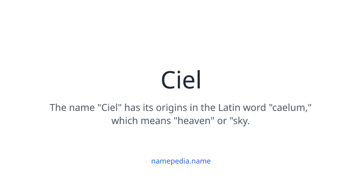 Ciel - Meaning, Nicknames, Origins and More | Namepedia