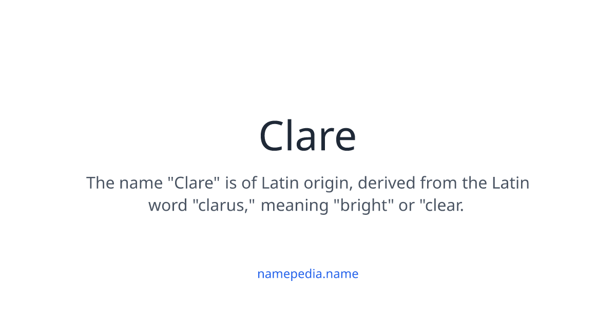 Clare - Meaning, Nicknames, Origins and More | Namepedia