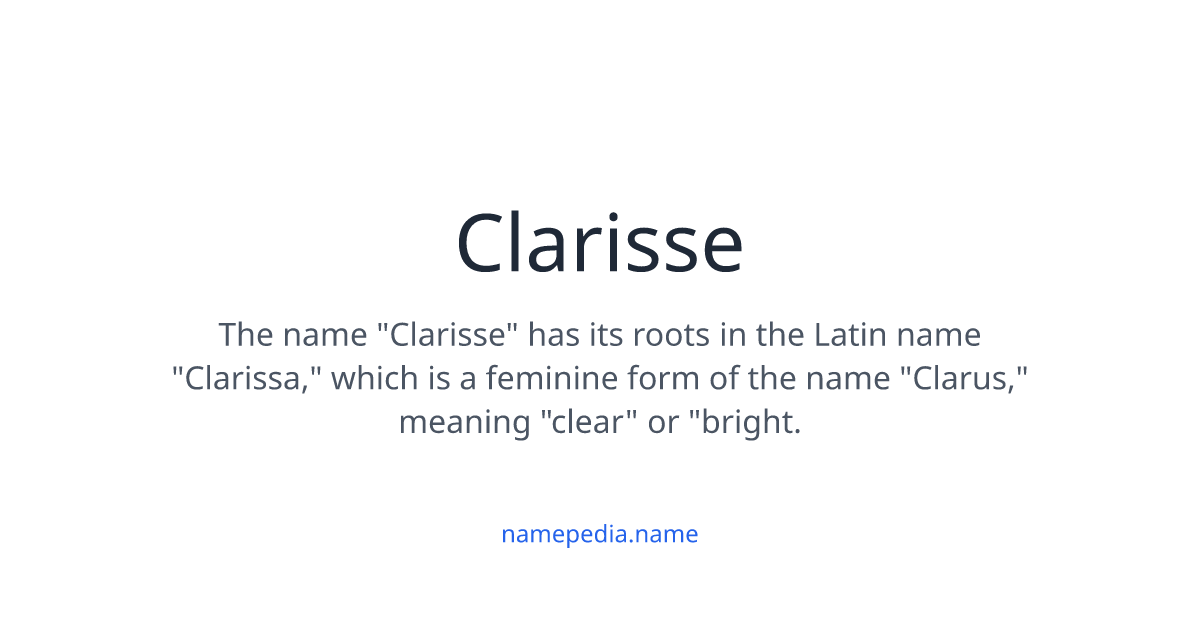 Clarisse - Meaning, Nicknames, Origins and More | Namepedia