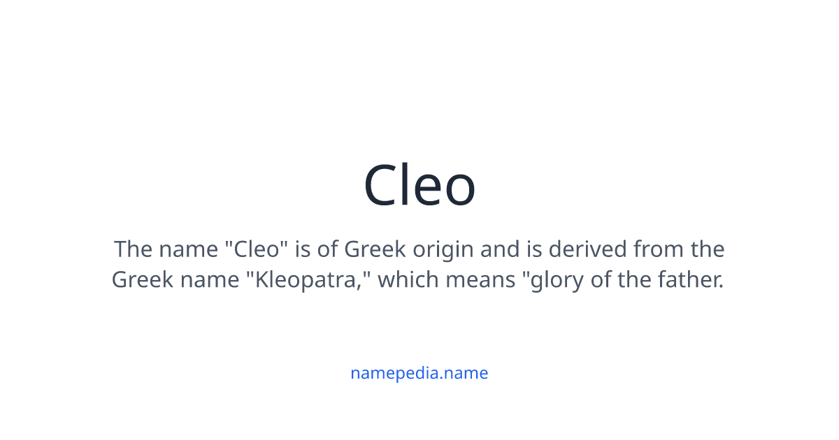 Cleo - Meaning, Nicknames, Origins and More | Namepedia