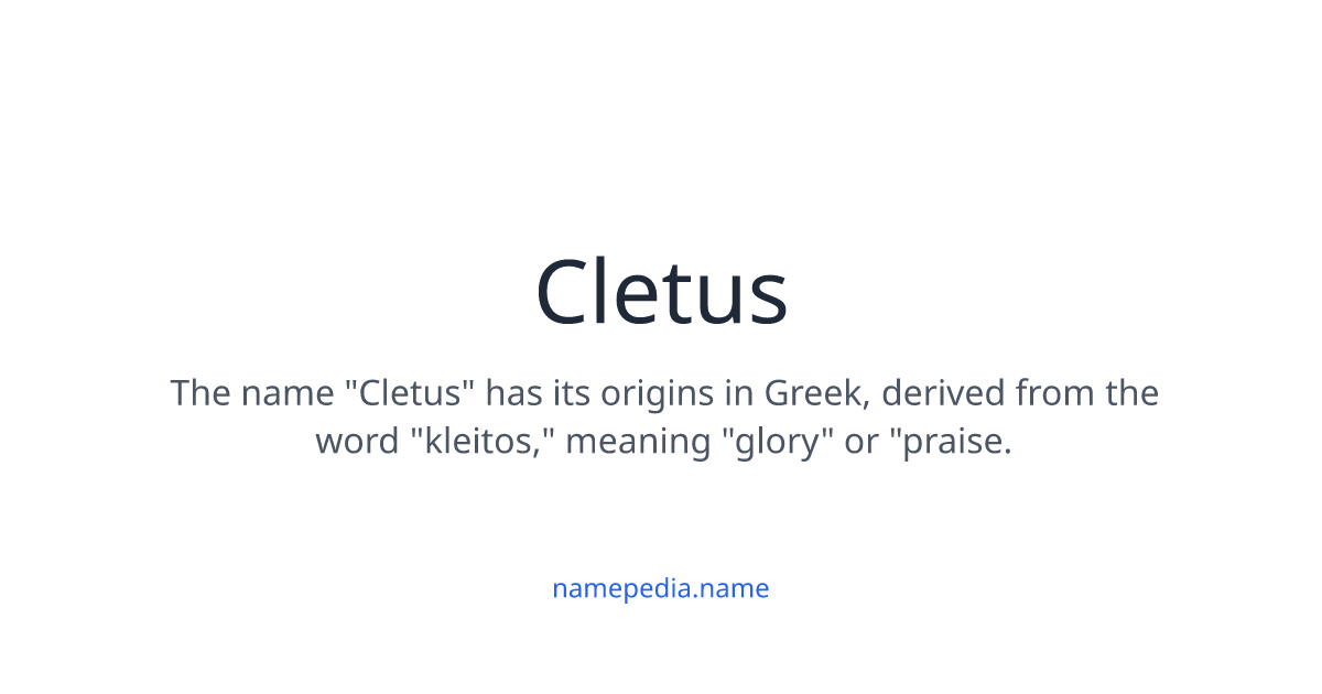 Cletus Meaning, Origin, Nicknames & Popularity | Namepedia