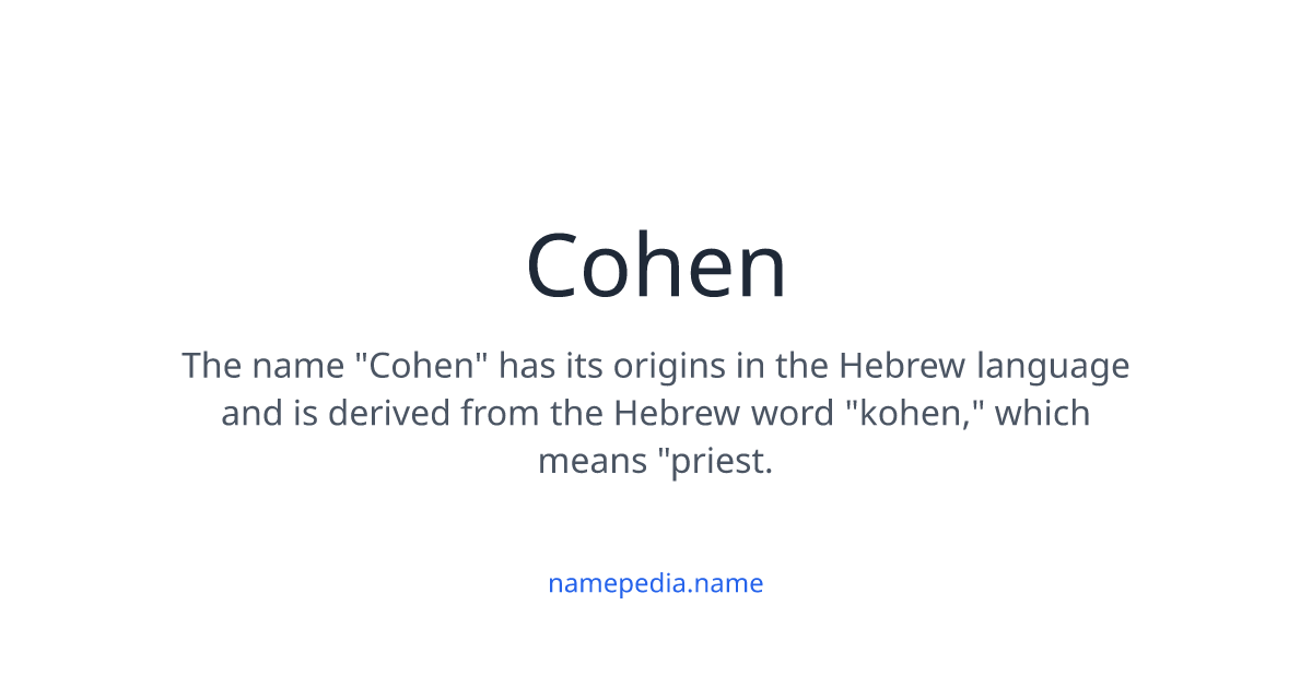 Cohen - Meaning, Nicknames, Origins and More | Namepedia