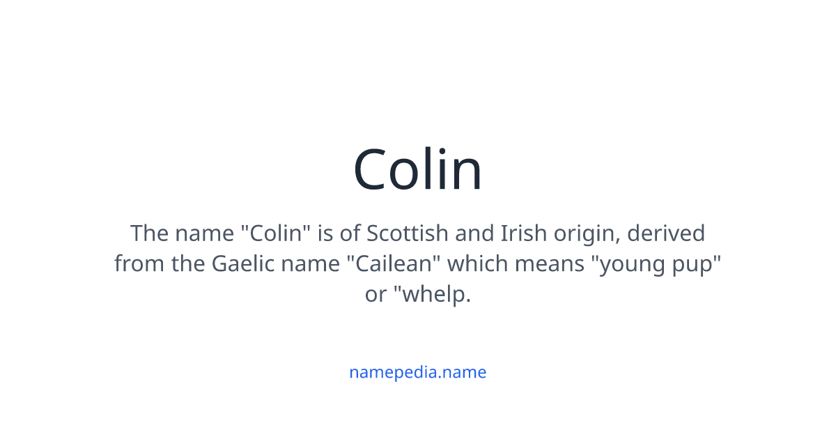 Colin - Meaning, Nicknames, Origins and More | Namepedia