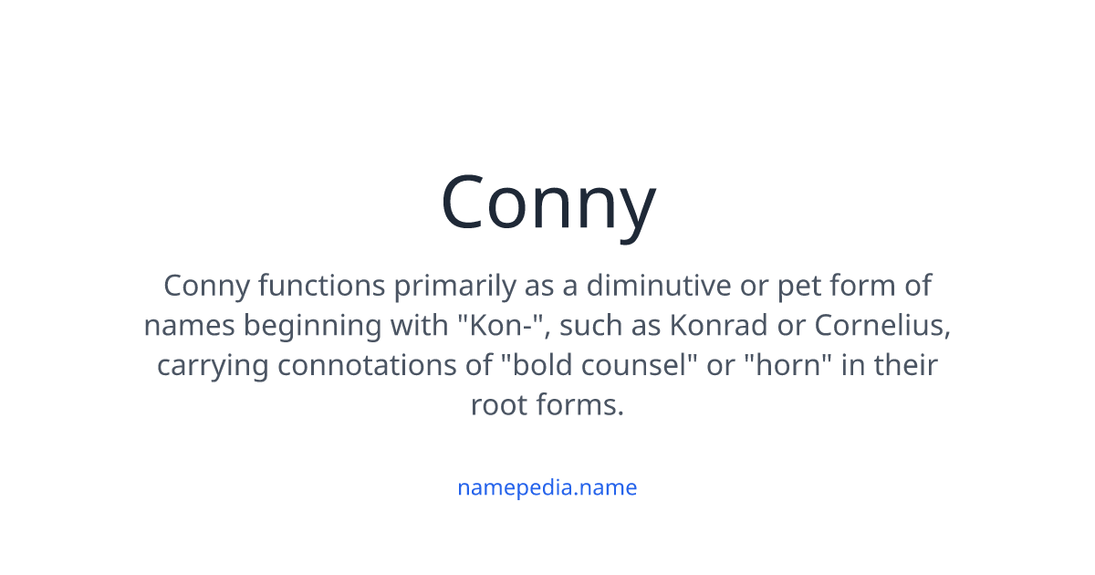 Conny Meaning, Origin, Nicknames & Popularity | Namepedia