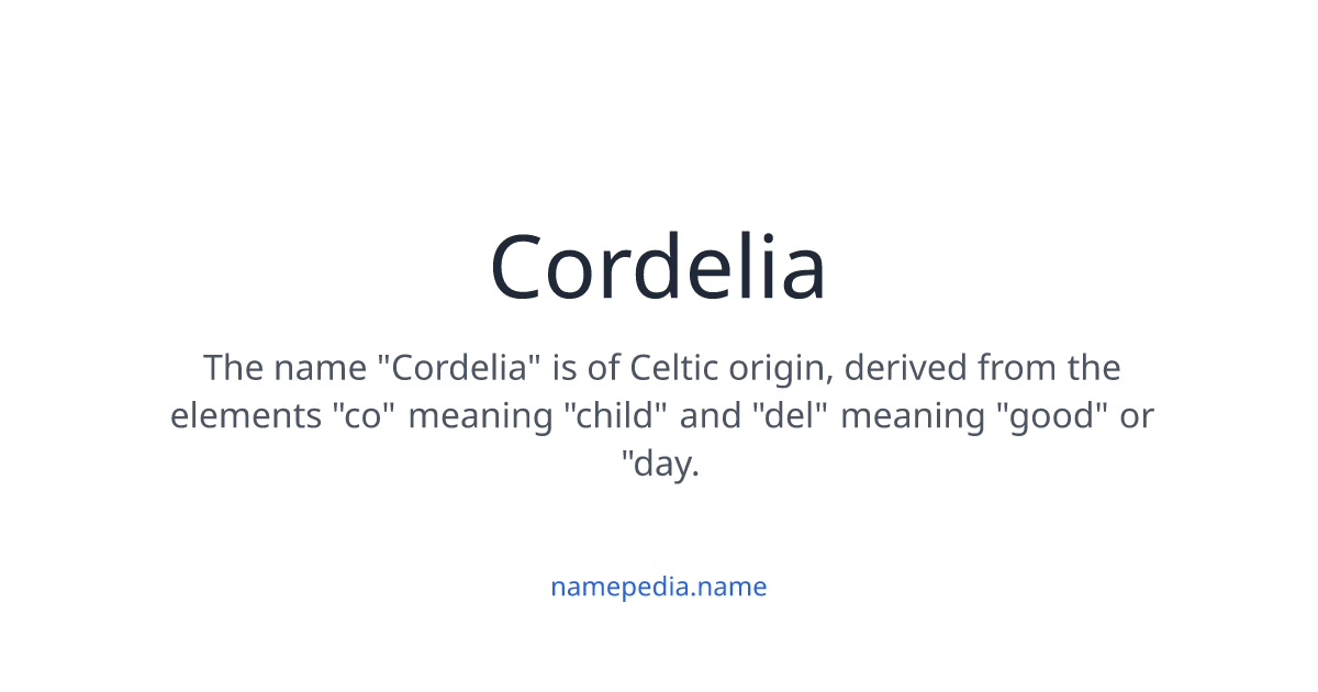 Cordelia - Meaning, Nicknames, Origins and More | Namepedia