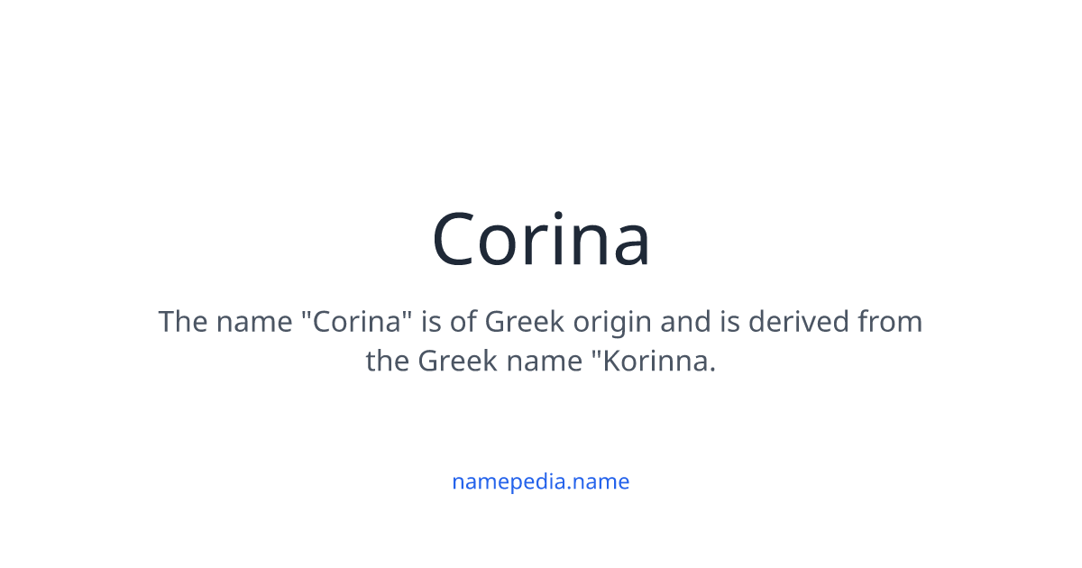 Corina - Meaning, Nicknames, Origins and More | Namepedia
