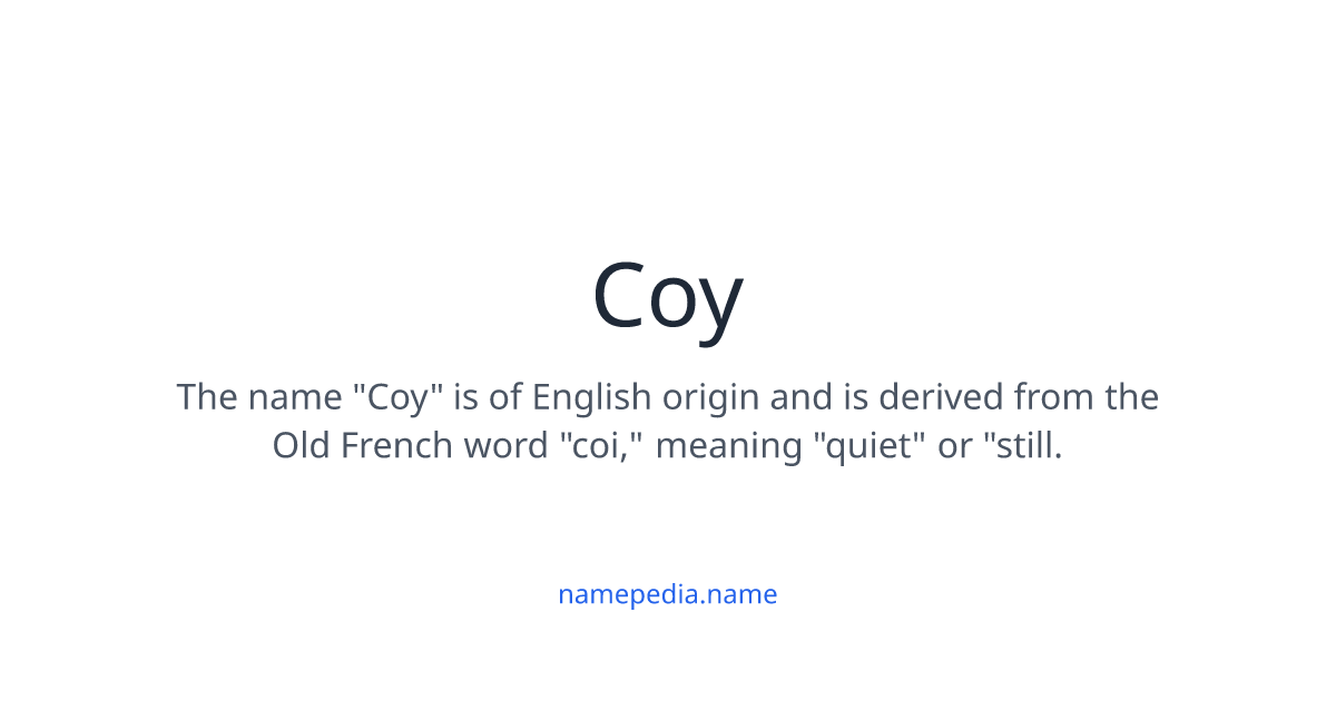 Coy Meaning, Origin, Nicknames & Popularity | Namepedia