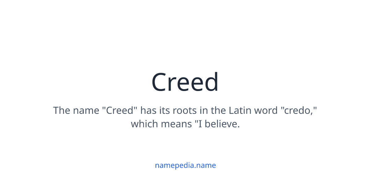 Creed - Meaning, Nicknames, Origins and More | Namepedia
