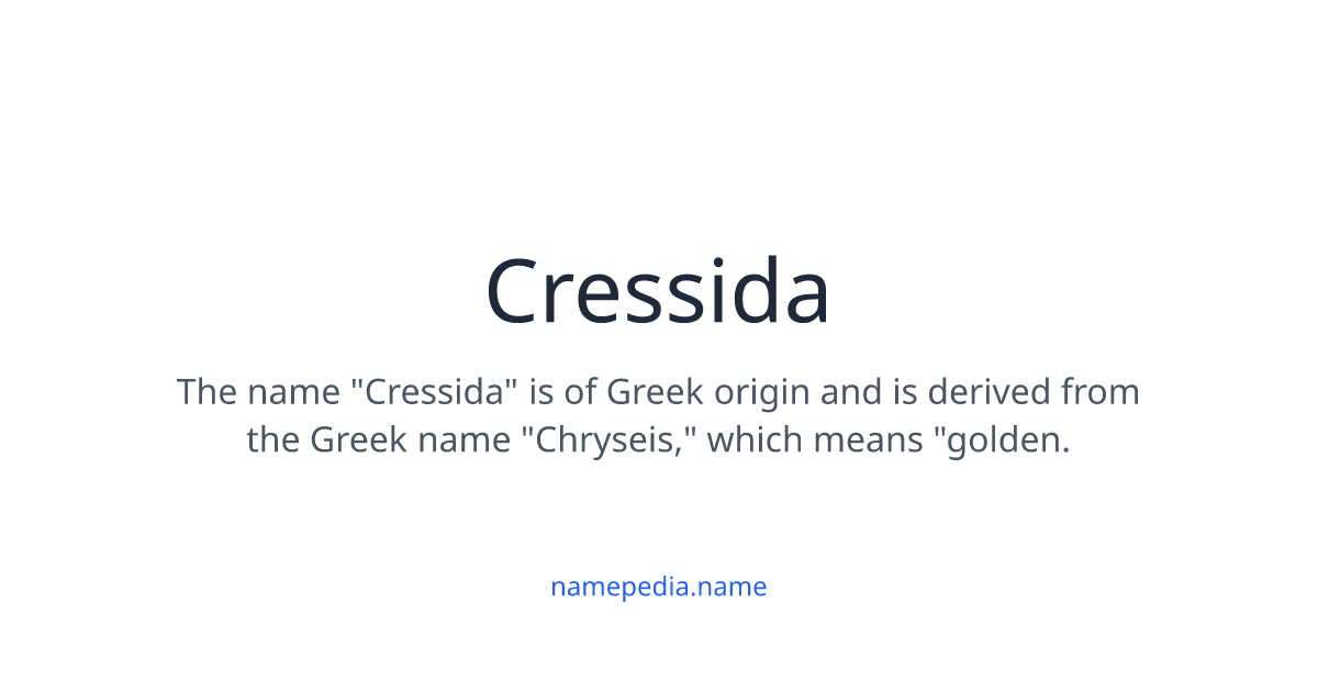 Cressida Meaning, Origin, Nicknames & Popularity | Namepedia