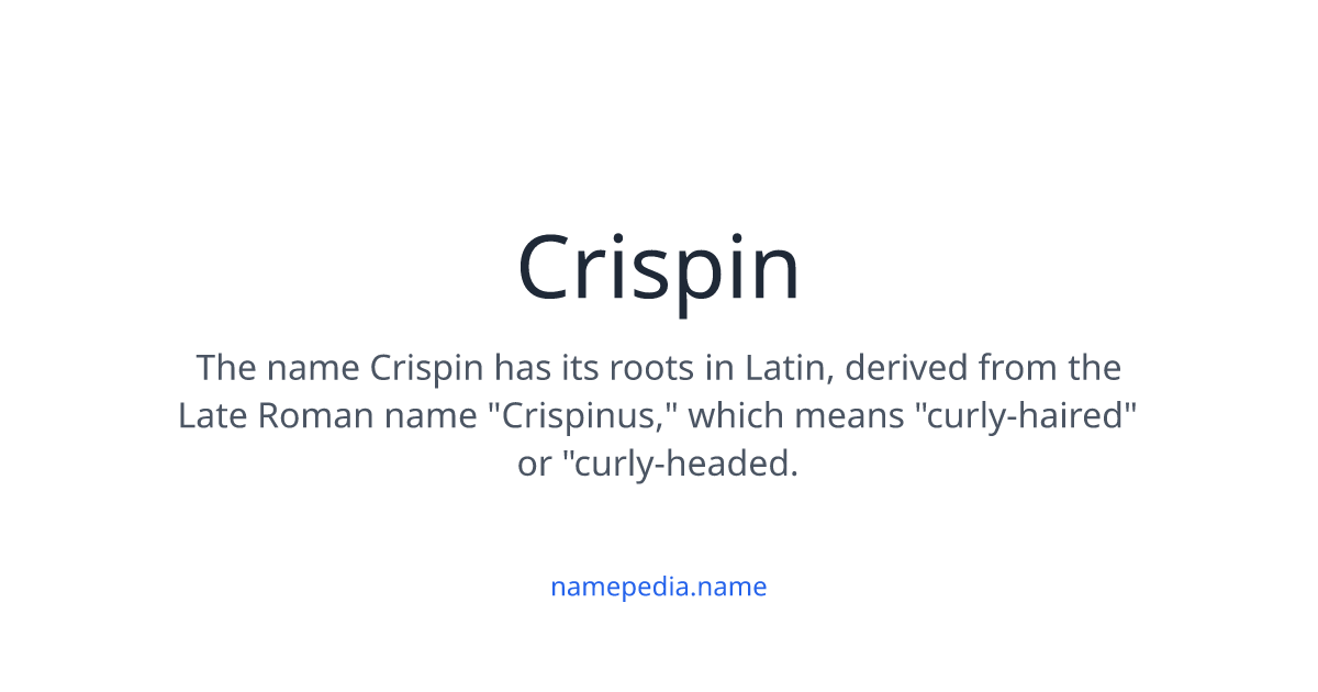 Crispin - Meaning, Nicknames, Origins and More | Namepedia