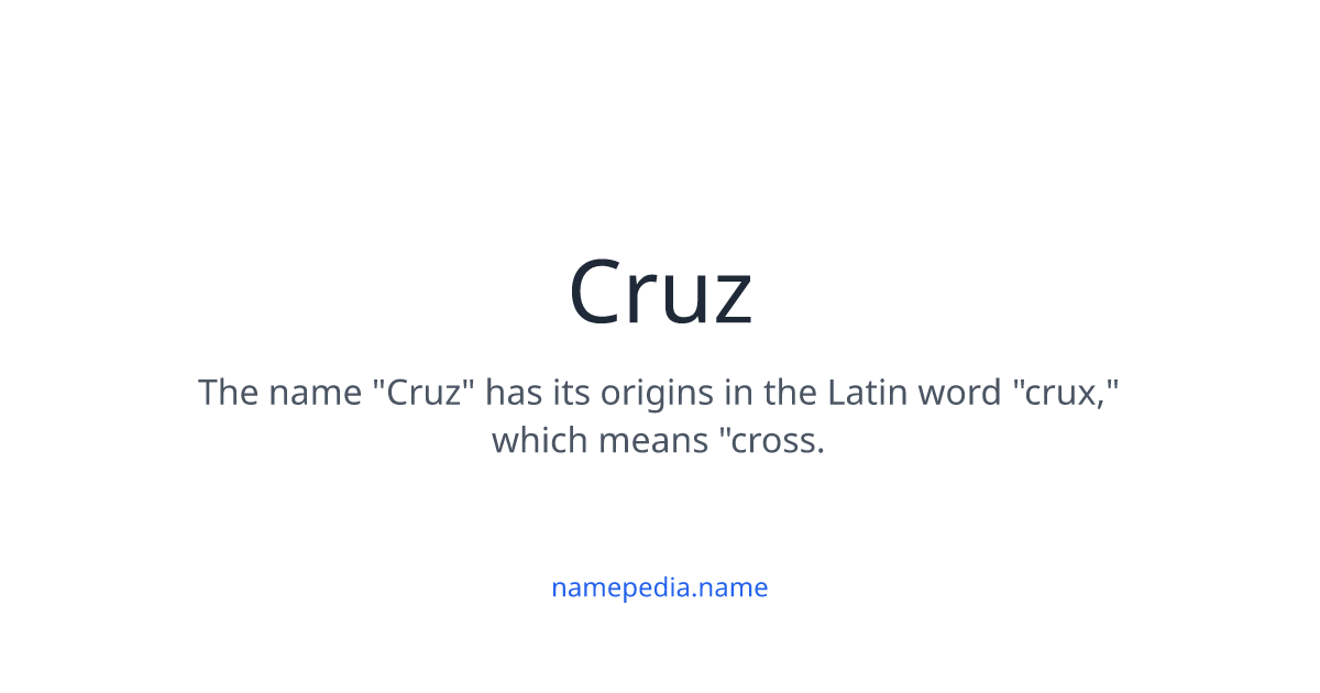 Cruz - Meaning, Nicknames, Origins and More | Namepedia