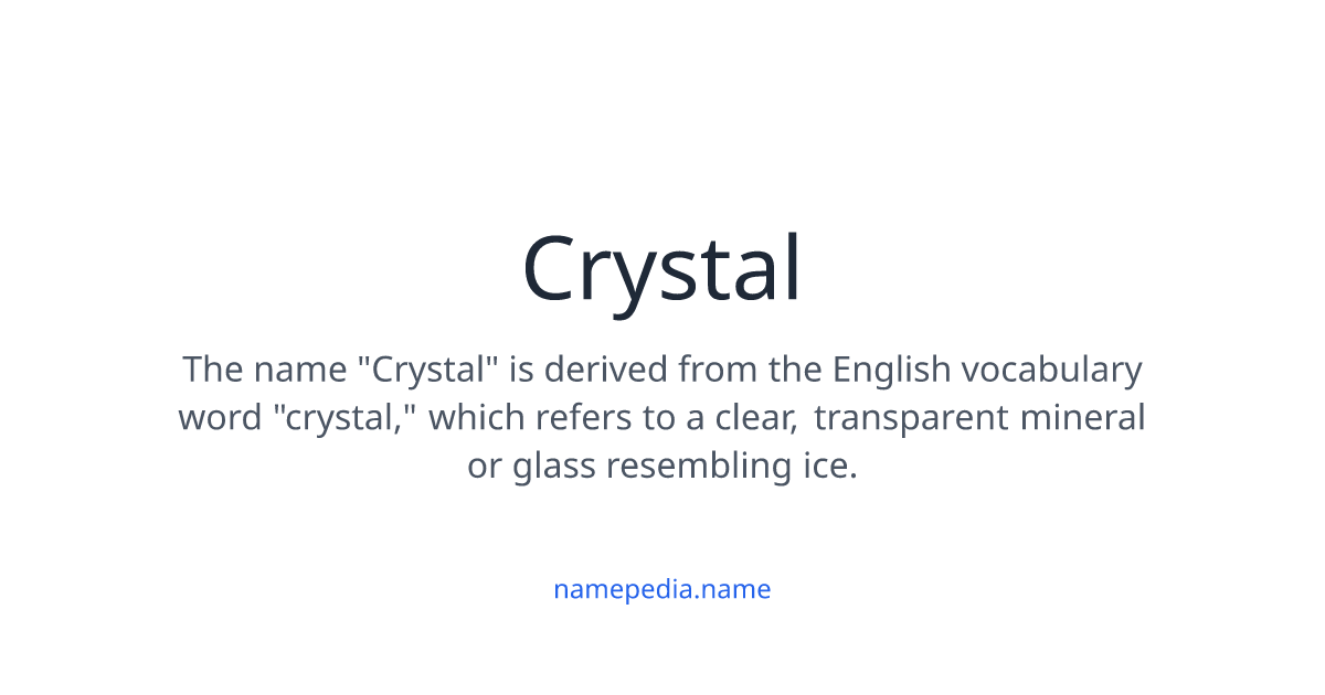 Crystal Meaning, Origin, Nicknames & Popularity | Namepedia