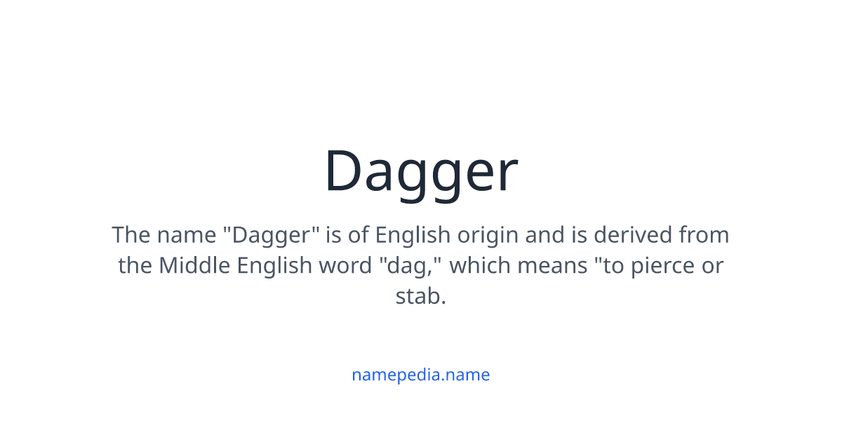 Dagger - Meaning, Nicknames, Origins and More | Namepedia
