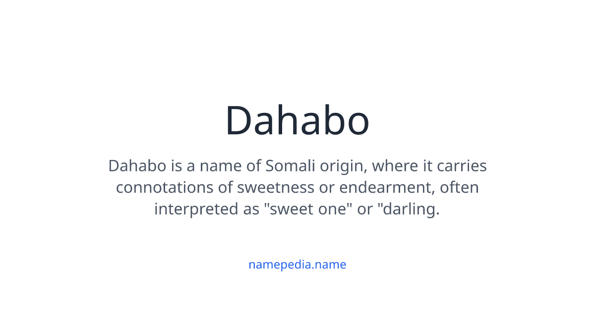 Dahabo Meaning, Origin, Nicknames & Popularity | Namepedia