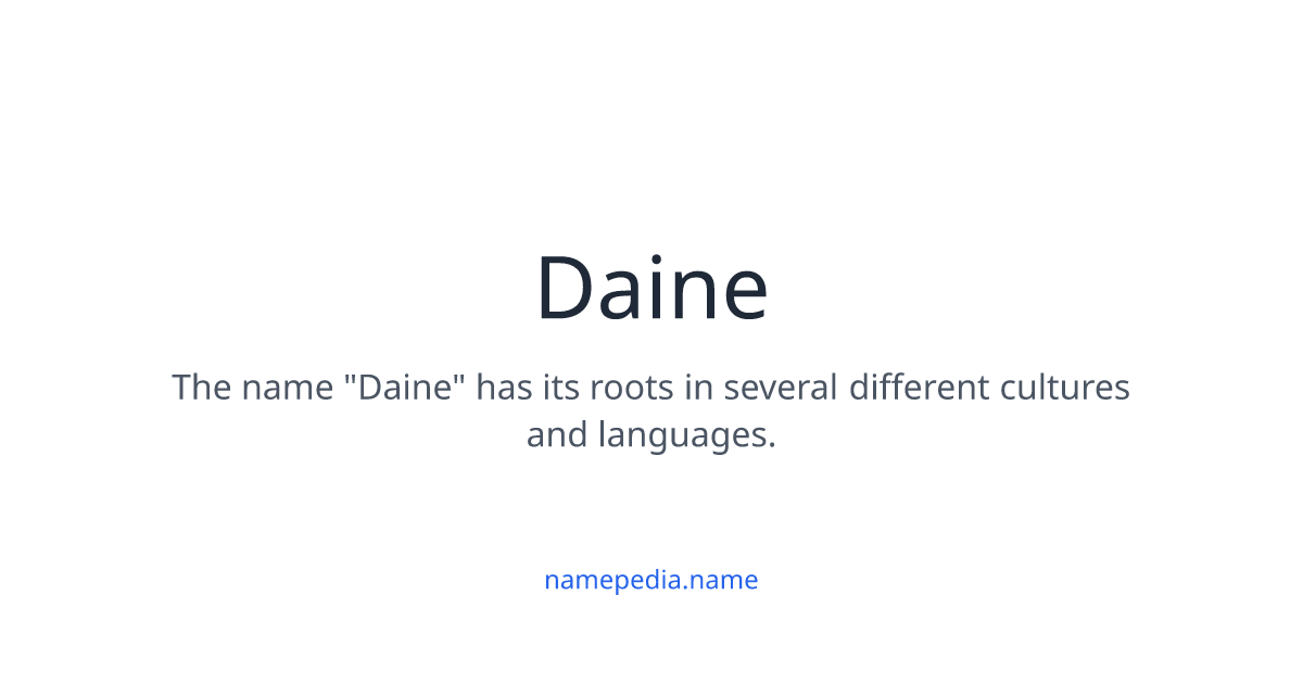 Daine Meaning, Origin, Nicknames & Popularity | Namepedia