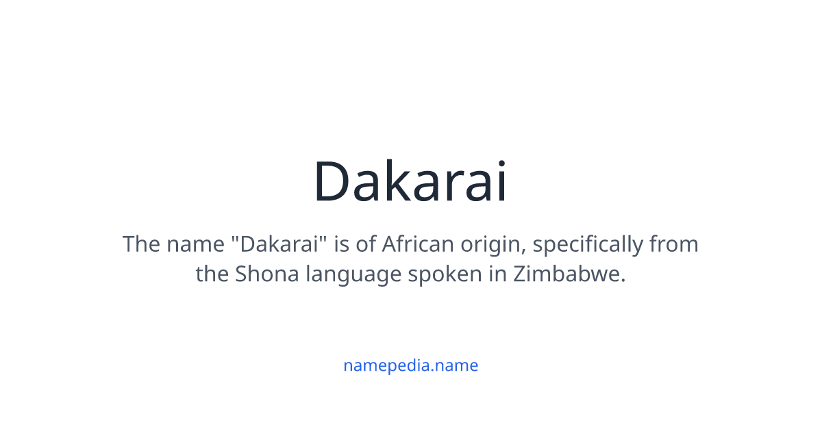 Dakarai - Meaning, Nicknames, Origins and More | Namepedia