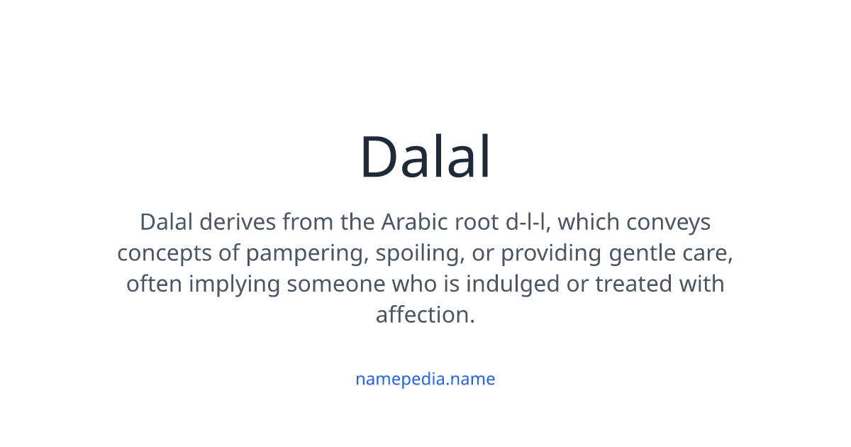 Dalal Meaning, Origin, Nicknames & Popularity | Namepedia