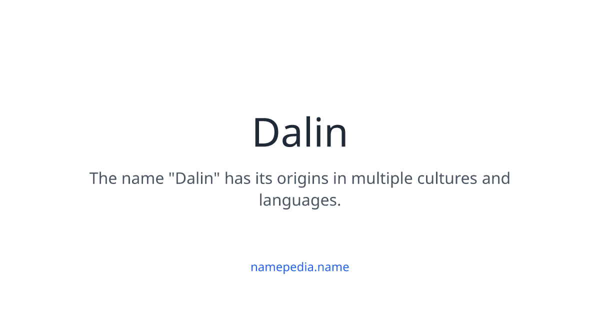 Dalin - Meaning, Nicknames, Origins and More | Namepedia