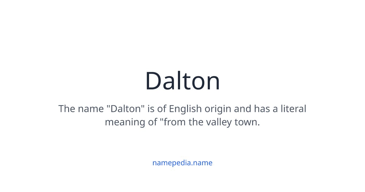 Dalton - Meaning, Nicknames, Origins and More | Namepedia
