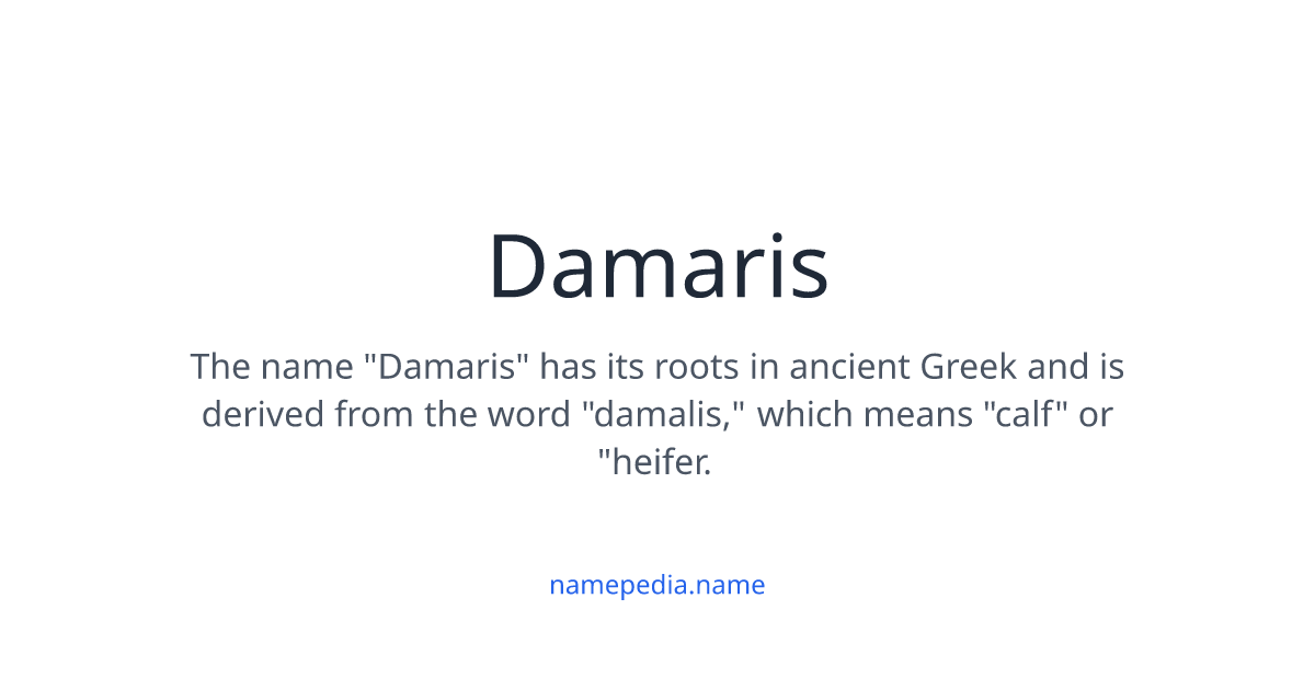 Damaris - Meaning, Nicknames, Origins and More | Namepedia