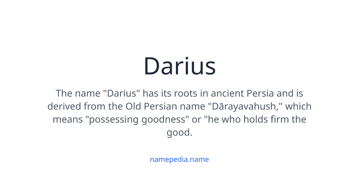 Darius - Meaning, Nicknames, Origins and More | Namepedia