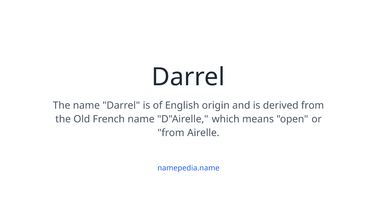 Darrel - Meaning, Nicknames, Origins and More | Namepedia