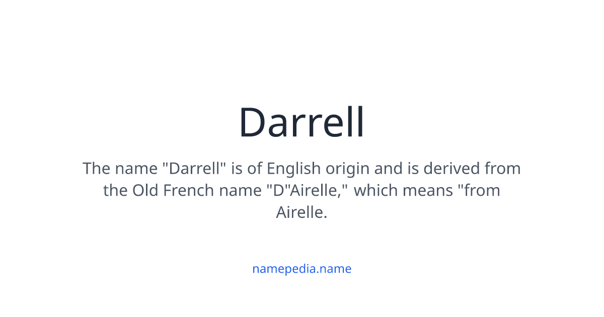 Darrell - Meaning, Nicknames, Origins and More | Namepedia