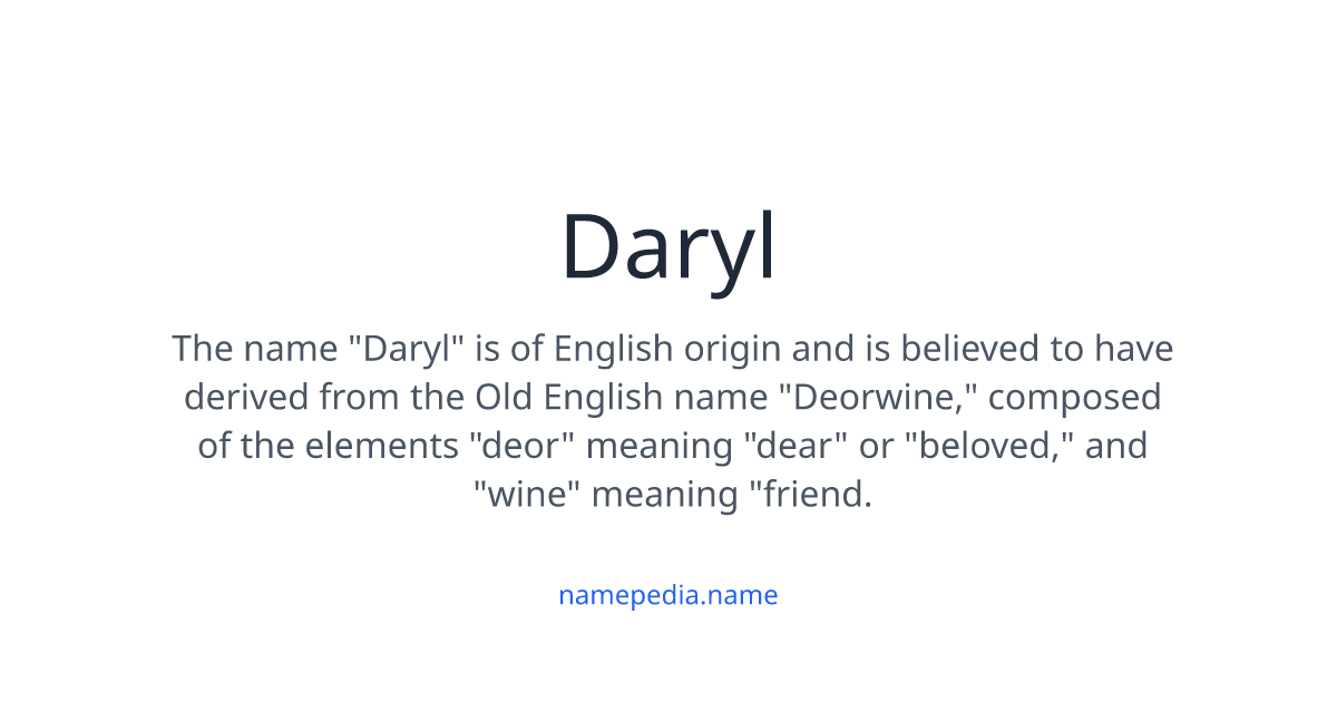 Daryl Meaning, Origin, Nicknames & Popularity | Namepedia