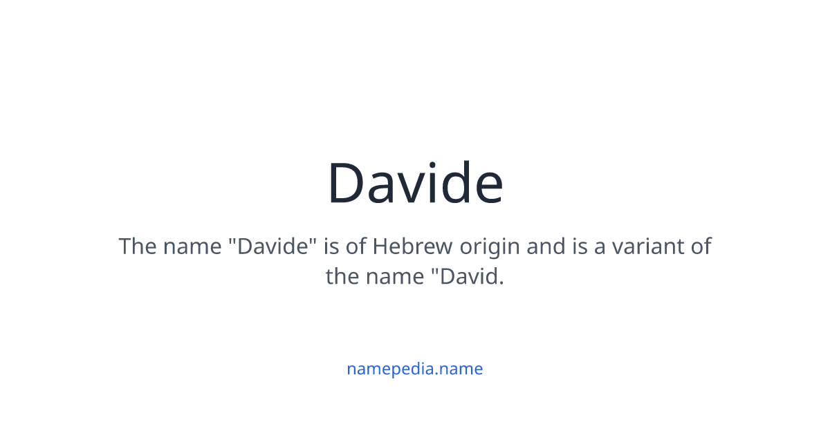 Davide Meaning, Origin, Nicknames & Popularity | Namepedia