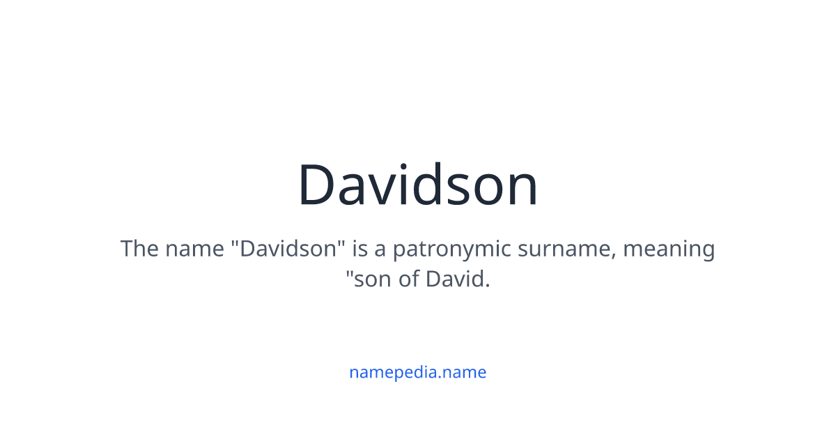 Davidson - Meaning, Nicknames, Origins and More | Namepedia