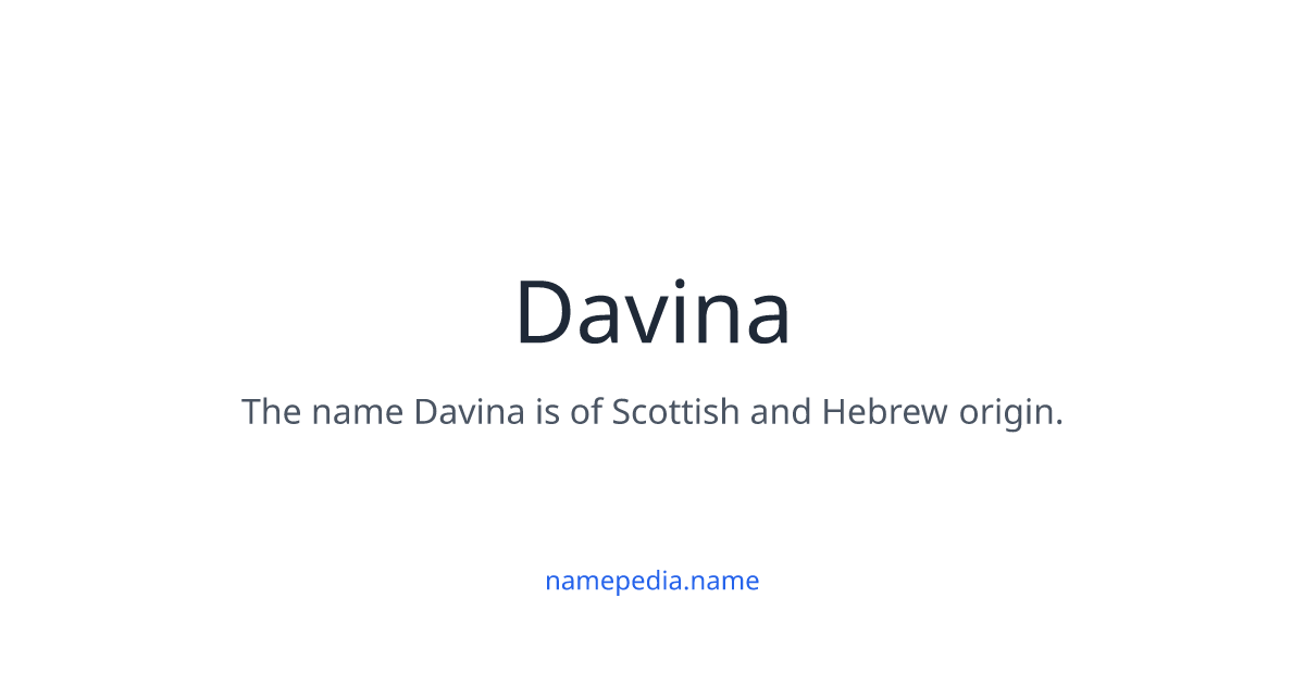 Davina Meaning, Origin, Nicknames & Popularity | Namepedia