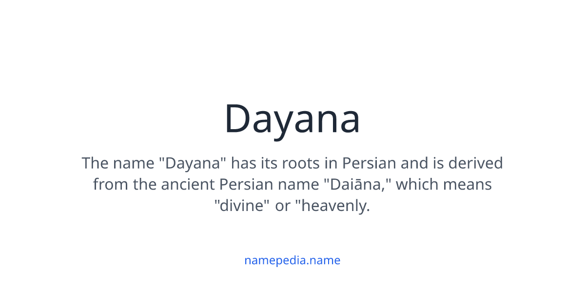 Dayana - Meaning, Nicknames, Origins and More | Namepedia