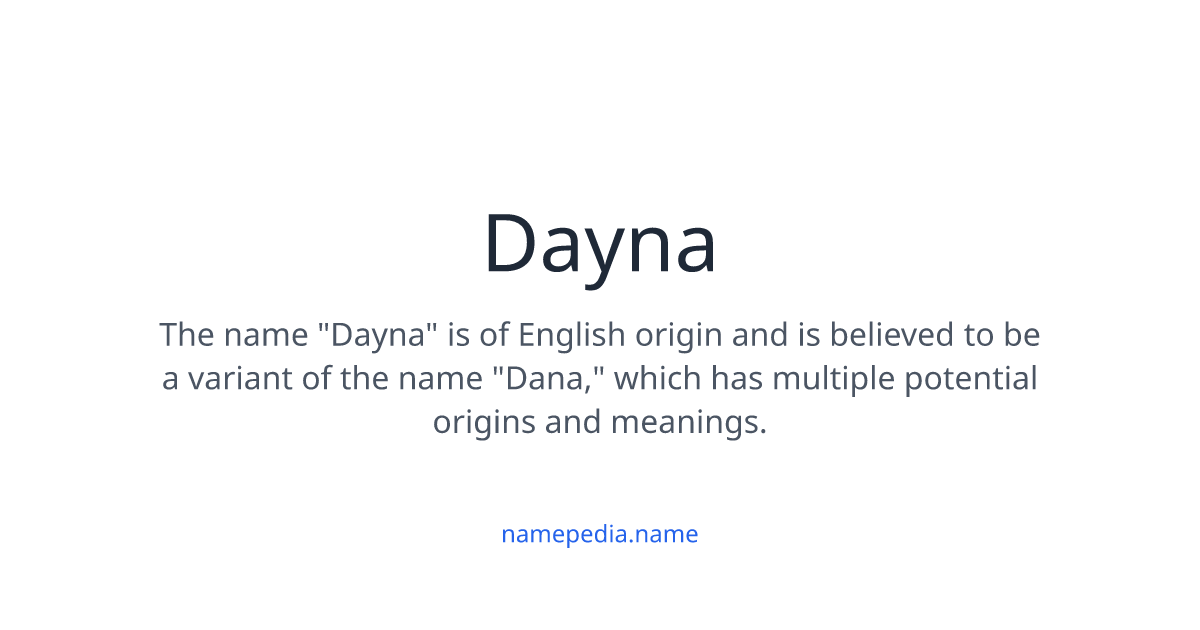 Dayna Meaning, Origin, Nicknames & Popularity | Namepedia