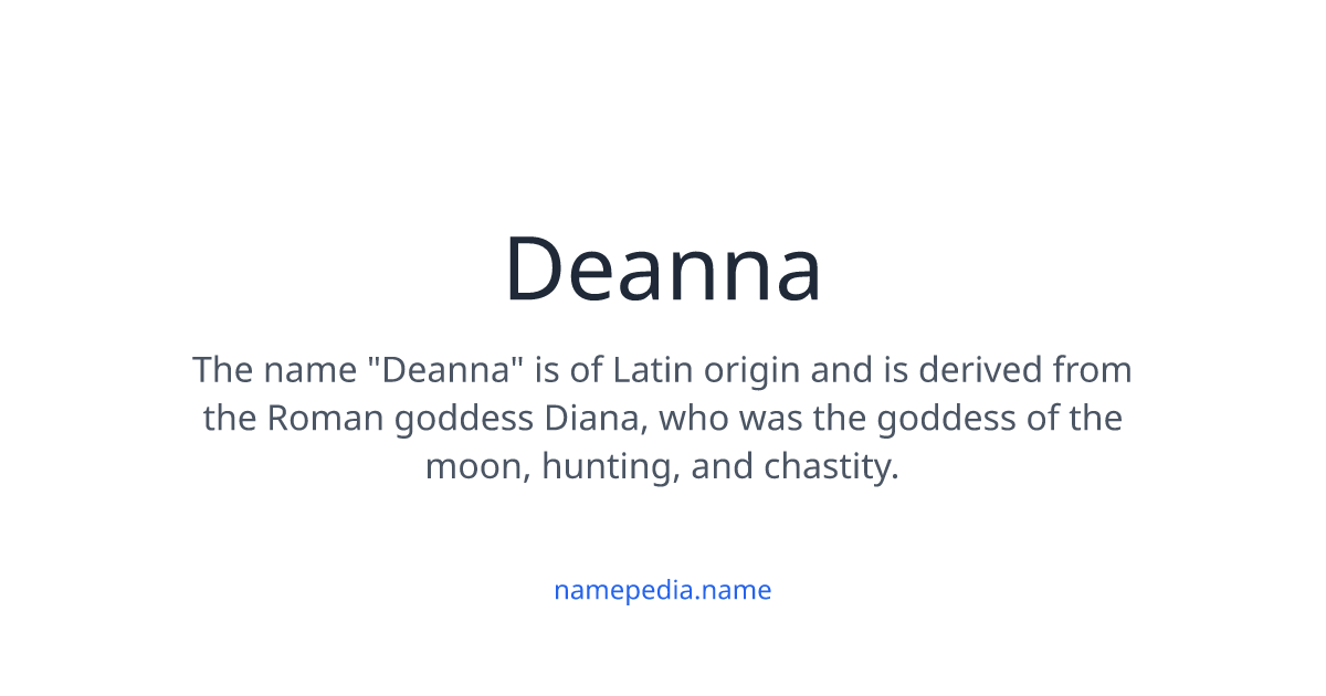 Deanna - Meaning, Nicknames, Origins and More | Namepedia