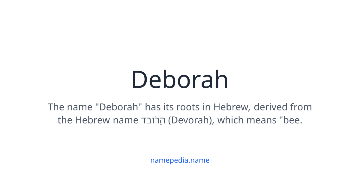 Deborah - Meaning, Nicknames, Origins and More | Namepedia